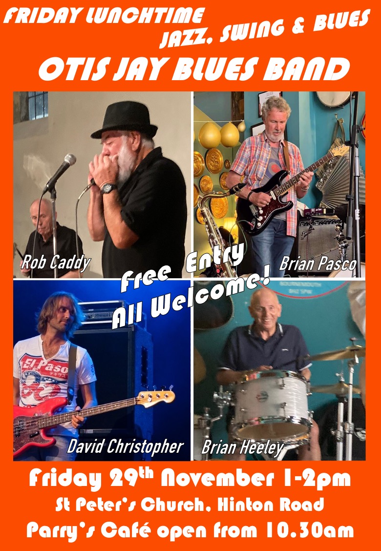 Friday Lunchtime Jazz, Swing and Blues - Otis Jay Blues Band performing ...
